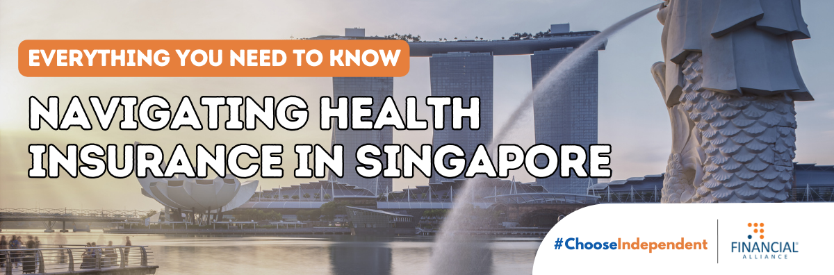 Navigating Health Insurance In Singapore: Everything You Need To Know ...